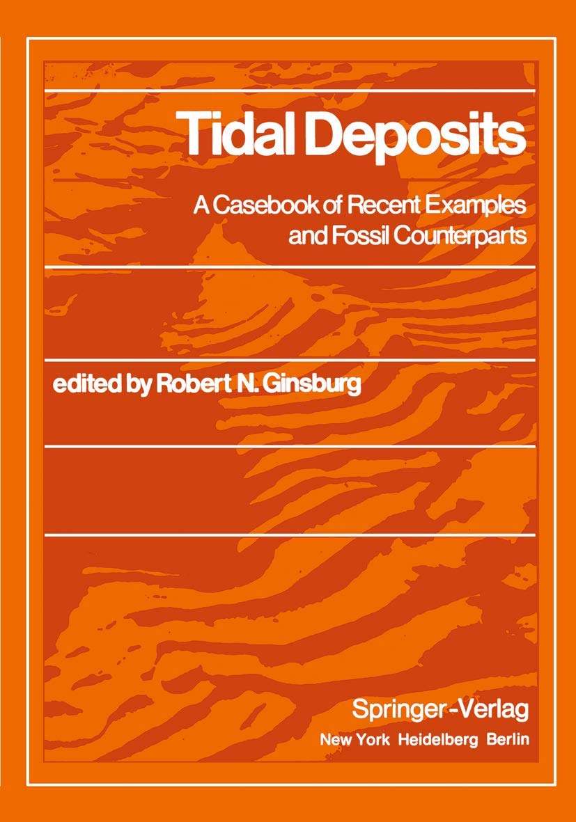 Tidal Deposits: A Casebook of Recent Examples and Fossil Counterparts ...
