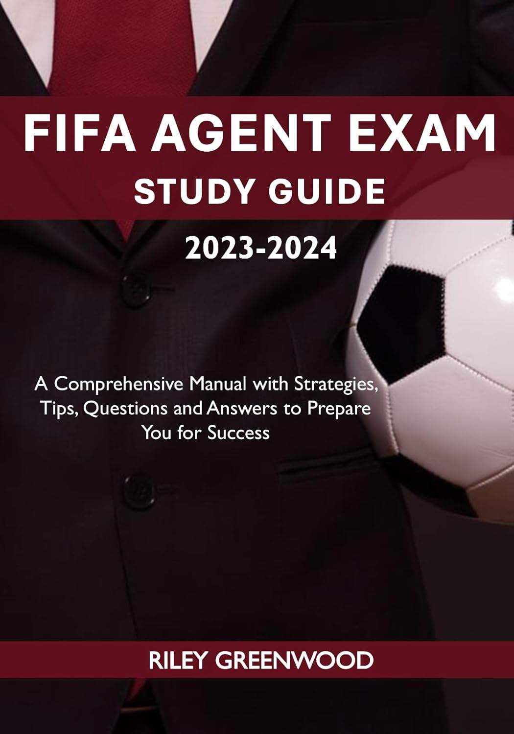 FIFA Agent Exam Study Guide 2023-2024: A Comprehensive Manual with ...