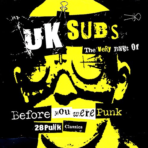 Play Before You Were Punk: 28 Punk Classics by UK Subs on Amazon Music