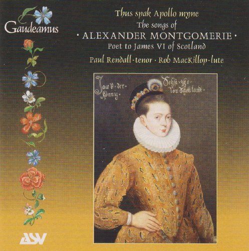 Play The Songs of Alexander Montgomerie - Poet to James VI of Scotland ...