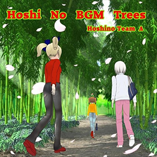 Play Hoshi No BGM Trees by Hoshino Team A on Amazon Music
