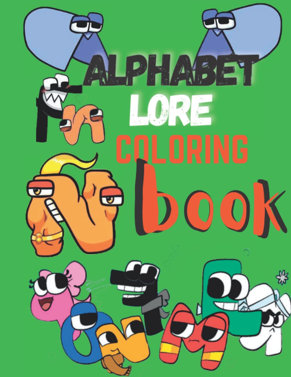 Buy Alphabet Lore Coloring Book: for Kids All Ages, With Lots of ...
