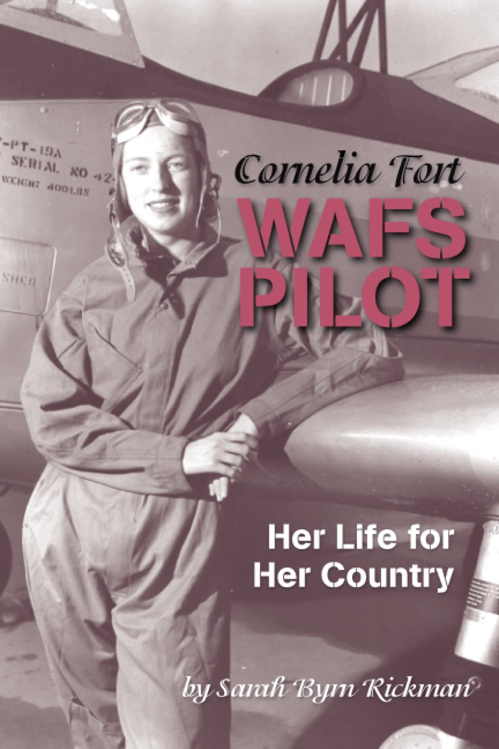 Amazon.com: Cornelia Fort WAFS Pilot: Her Life for Her Country (WASP ...