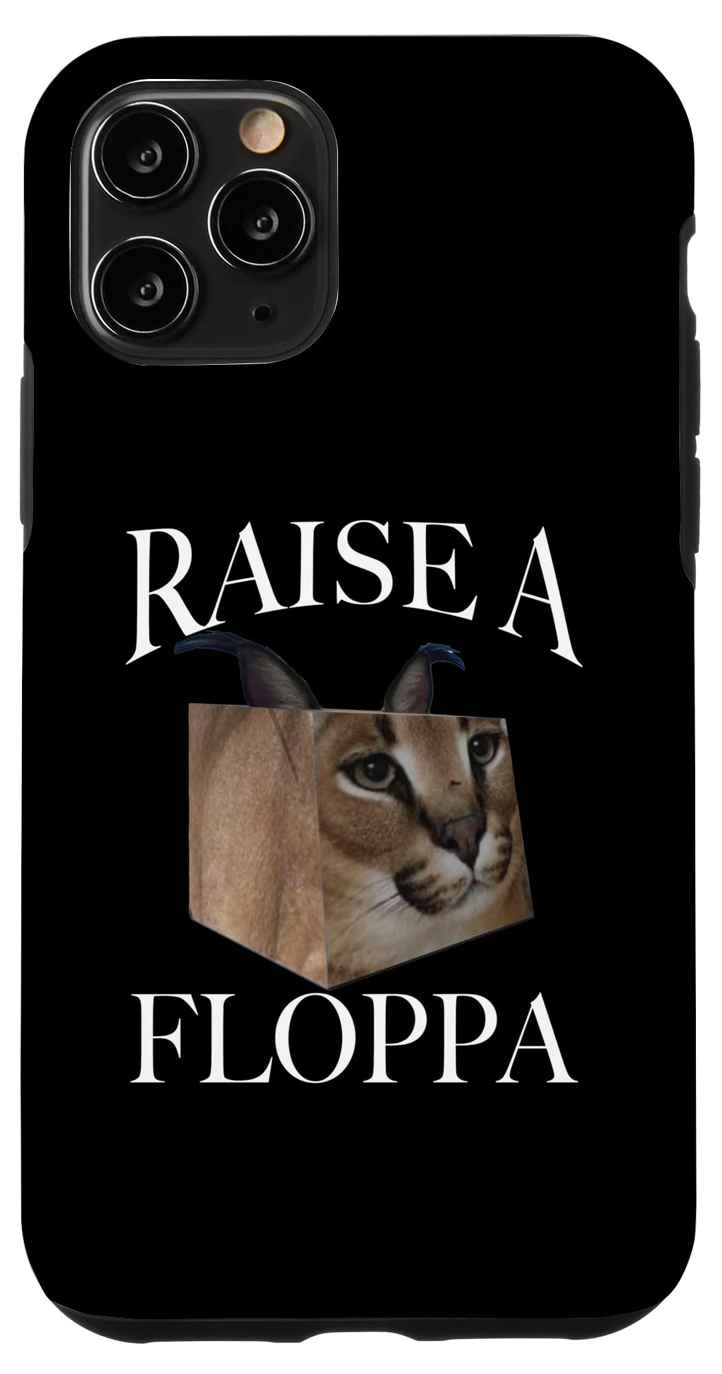 Amazon.com: iPhone 11 Pro Big Floppa Caracal Cat Meme Raise A Floppa ...