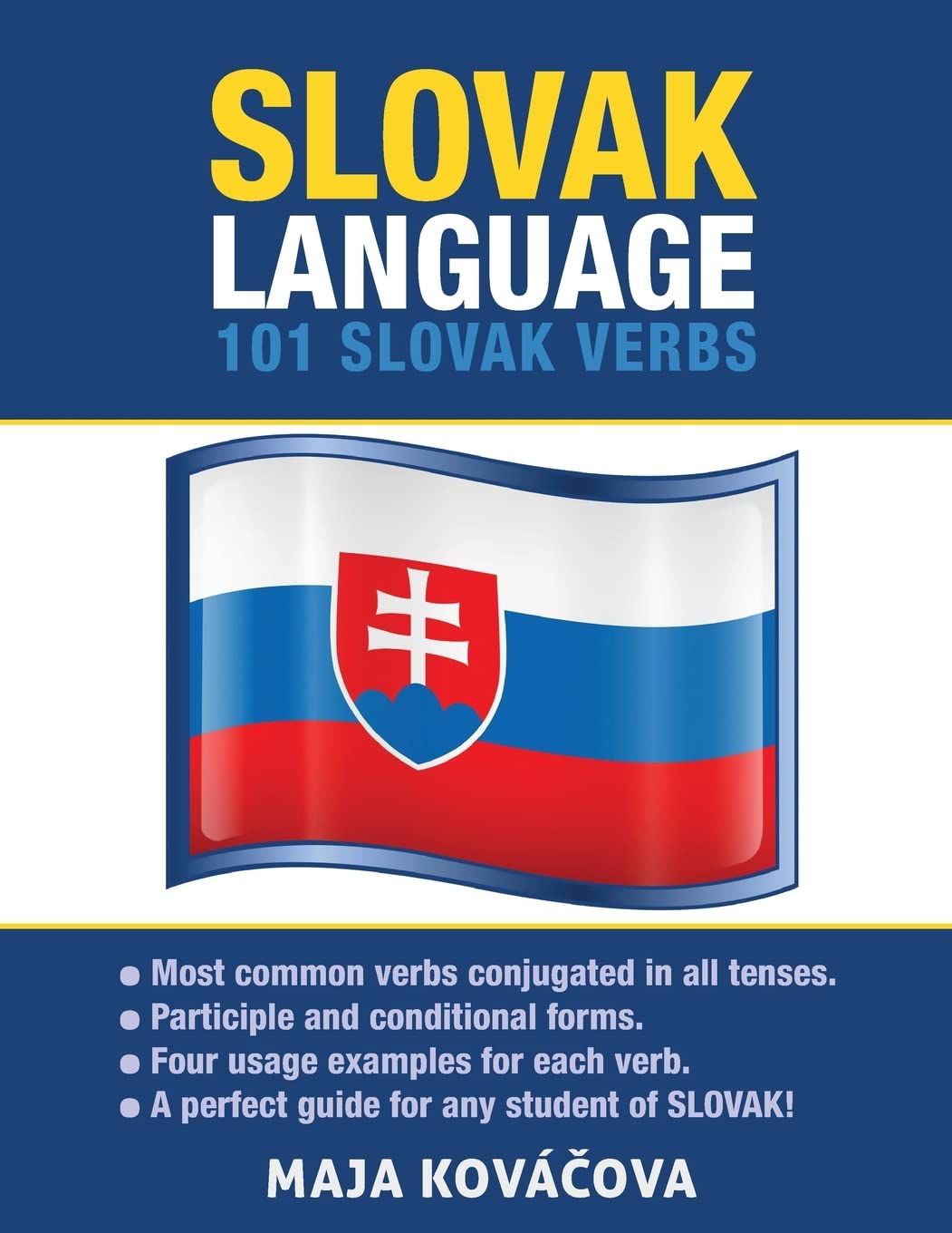 Slovak Language: 101 Slovak Verbs: Kovacova, Maja: 9781619494350 ...