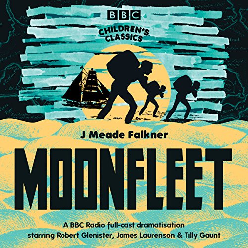 Moonfleet (BBC Children's Classics) (Hörbuch-Download): J. Meade ...