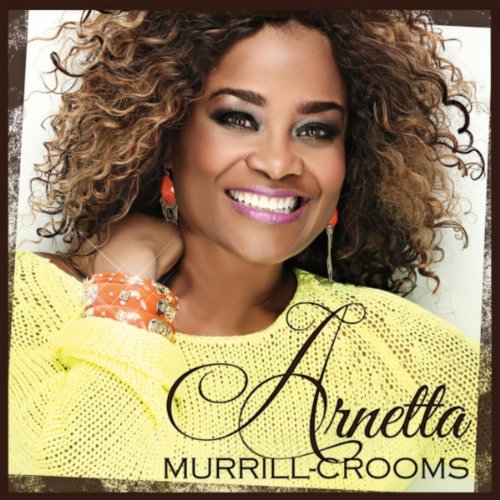 Amazon.com: Arnetta Murrill-Crooms : Arnetta Murrill-Crooms: Digital Music