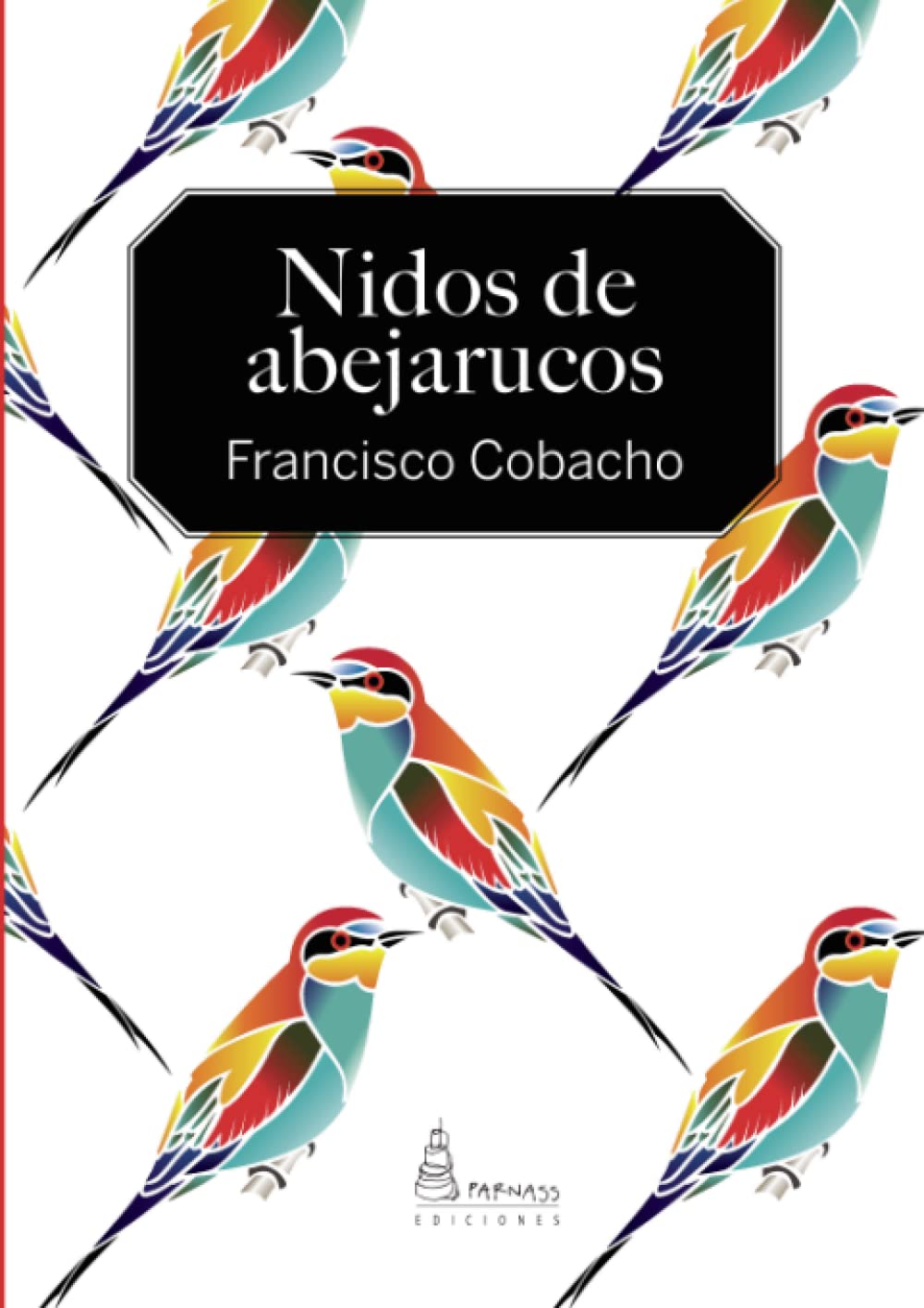 Nidos de abejarucos: Cobacho, Francisco: 9788412685282: Books - Amazon.ca
