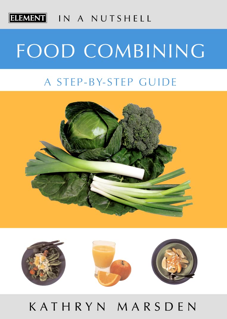 Food Combining: A Step-by-step Guide : Buy Online at Best Price in KSA ...
