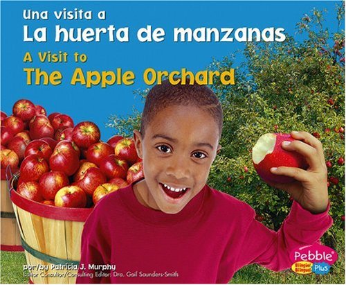 La Huerta De Manzanas/ The Apple Orchard (Una Visita a / A Visit to ...