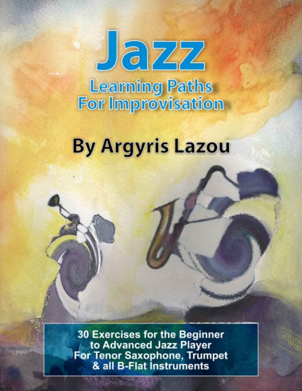Jazz Learning Paths For Improvisation: 30 Exercises for the Beginner to ...