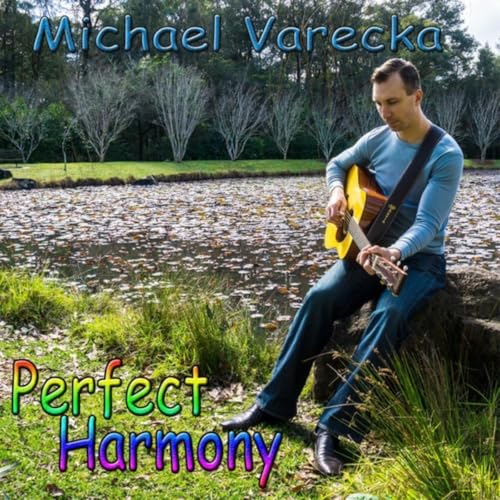 Play Perfect Harmony by Michael Varecka on Amazon Music