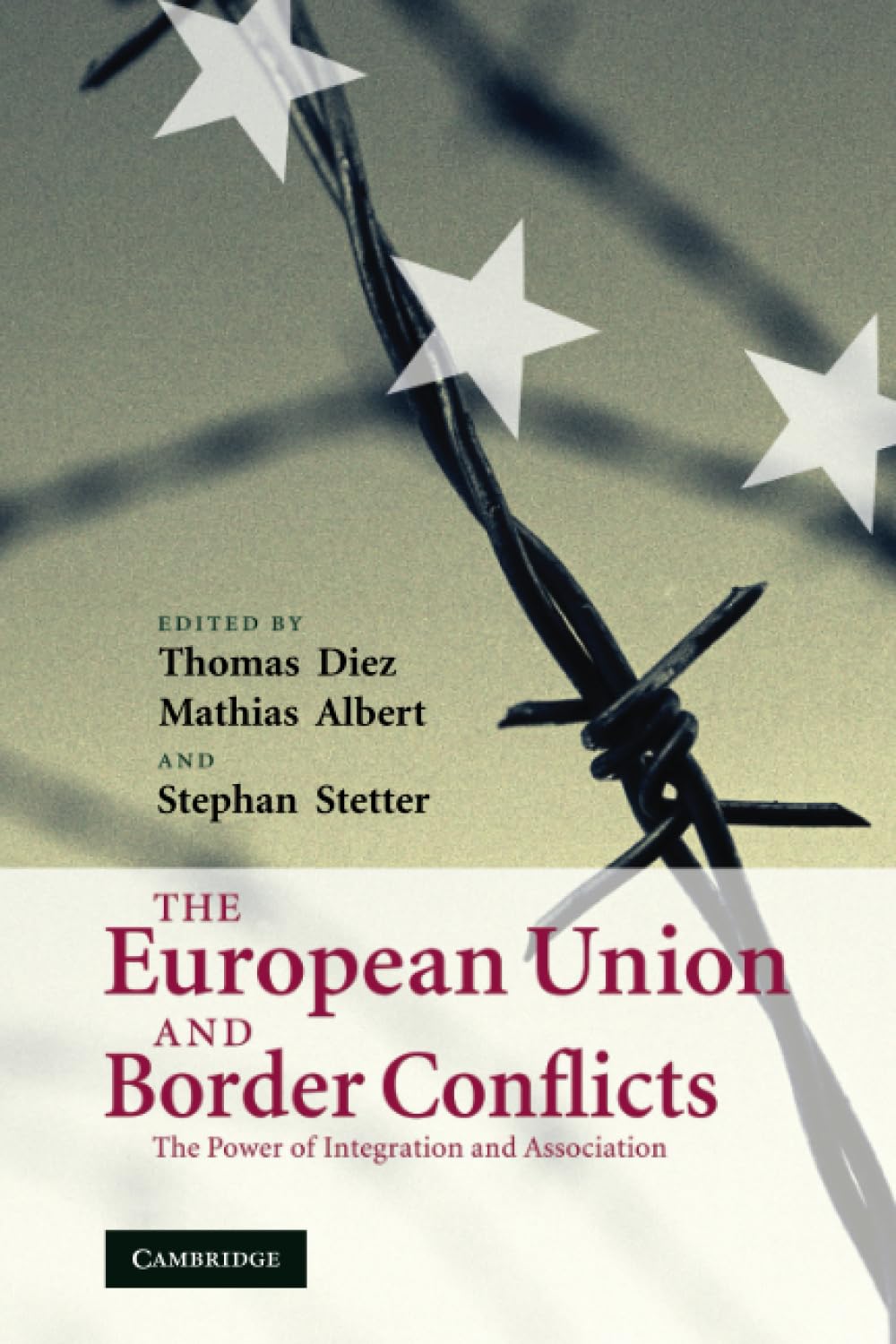 The European Union and Border Conflicts: The Power of Integration and ...