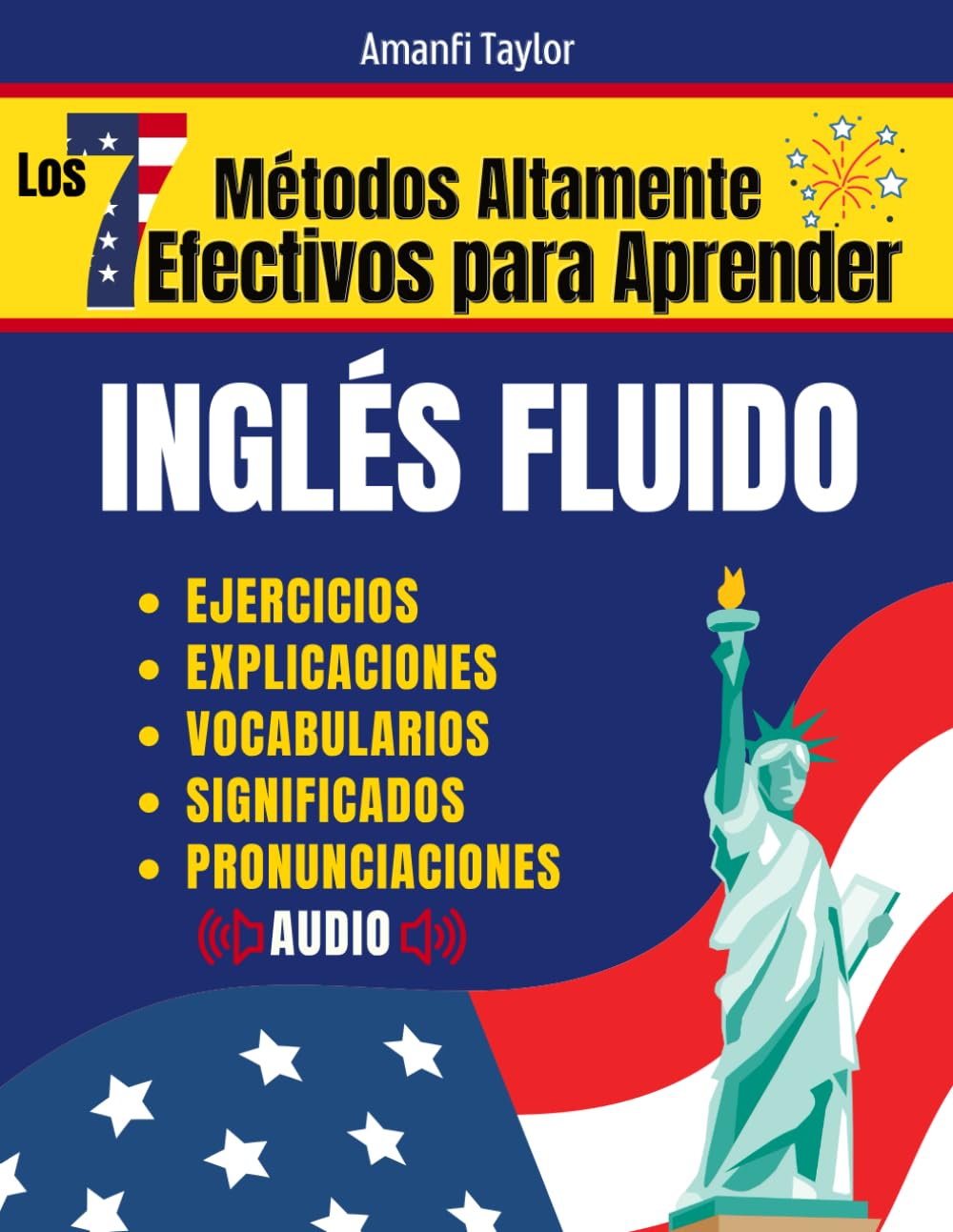 Los 7 Métodos Altamente Efectivos Para Aprender Ingles Fluido: Libro ...