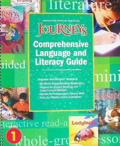 Journeys: Comprehensive Language and Literacy Guide, Grade 1: Irene C ...