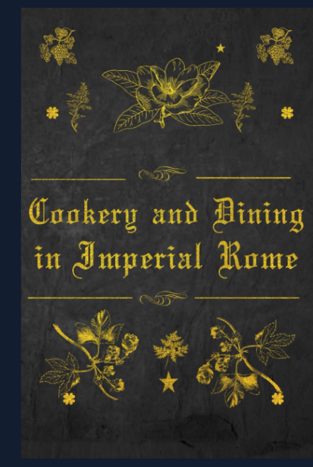 Cookery and Dining in Imperial Rome: With original illustrations ...