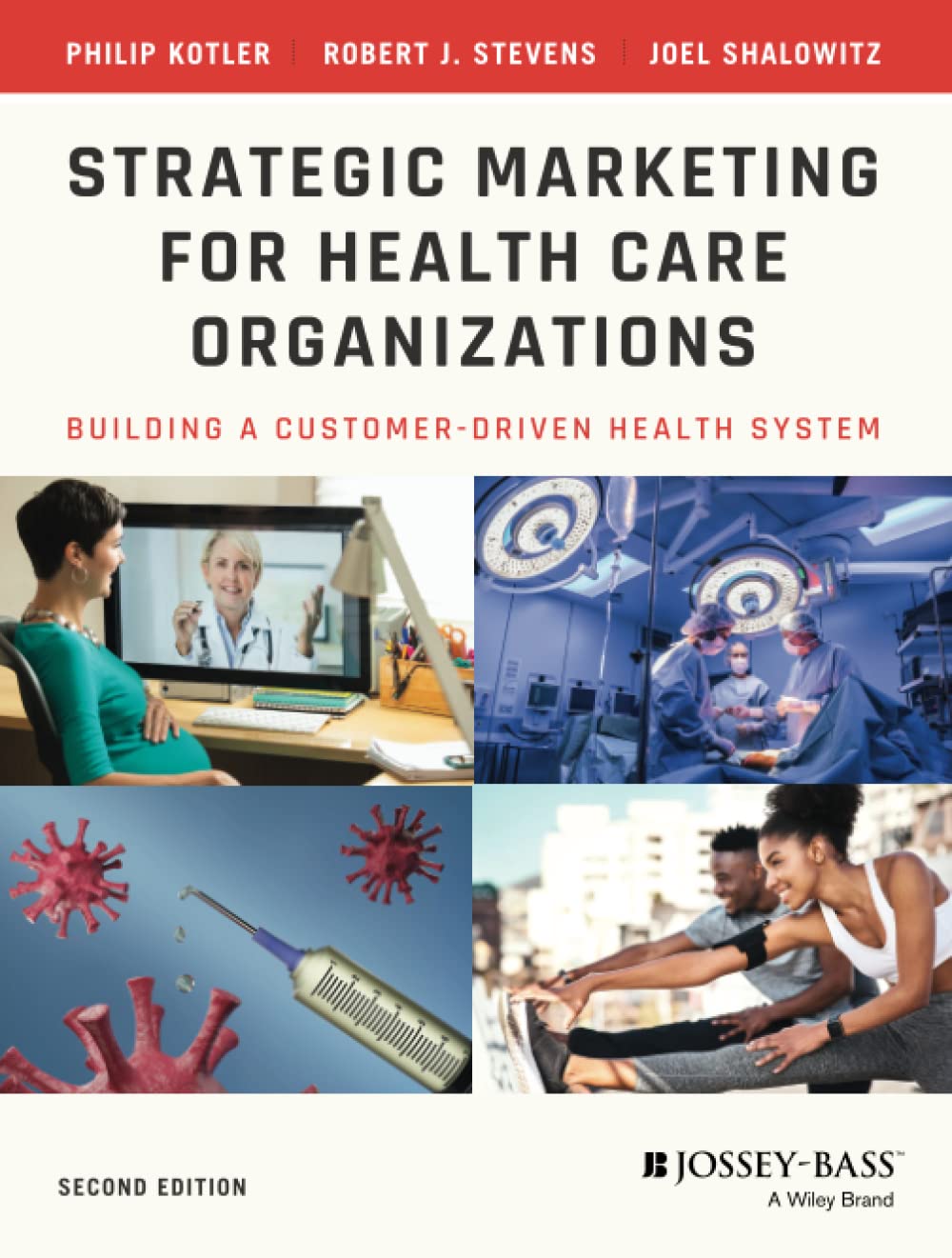 Strategic Marketing For Health Care Organizations: Building A Customer ...