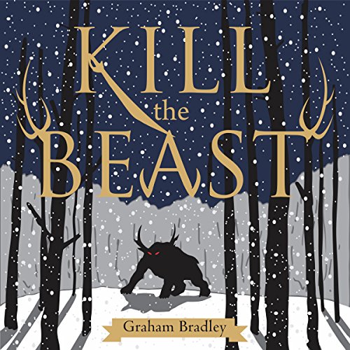 Amazon.com: Kill the Beast (Audible Audio Edition): Graham Bradley ...