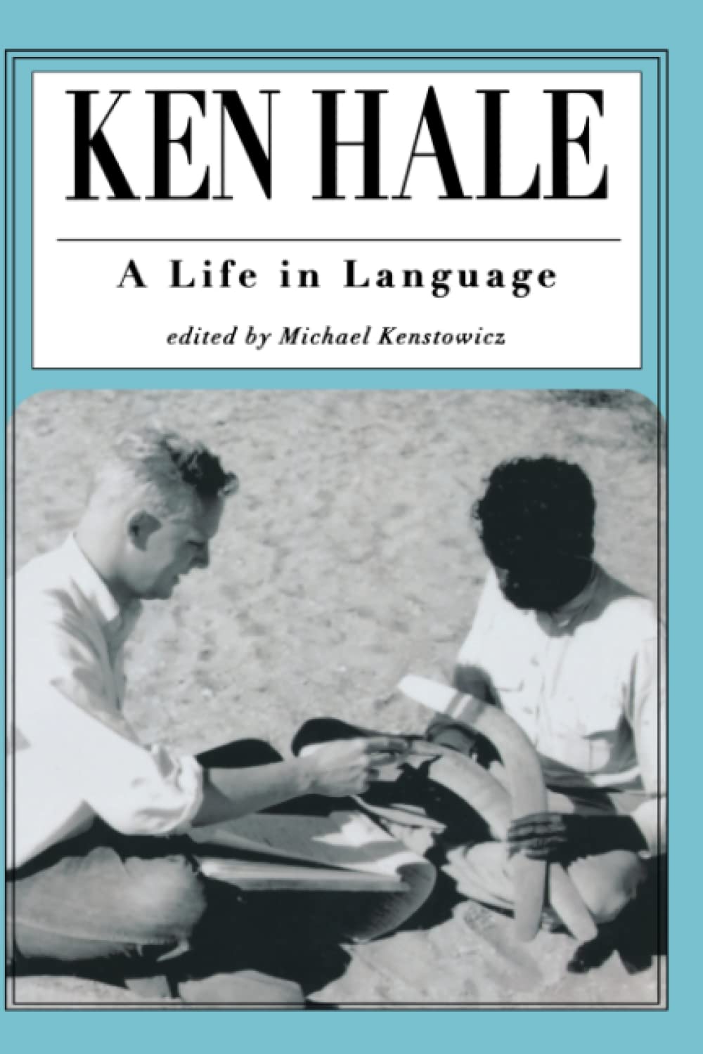 Amazon | Ken Hale: A Life in Language (Current Studies in Linguistics ...