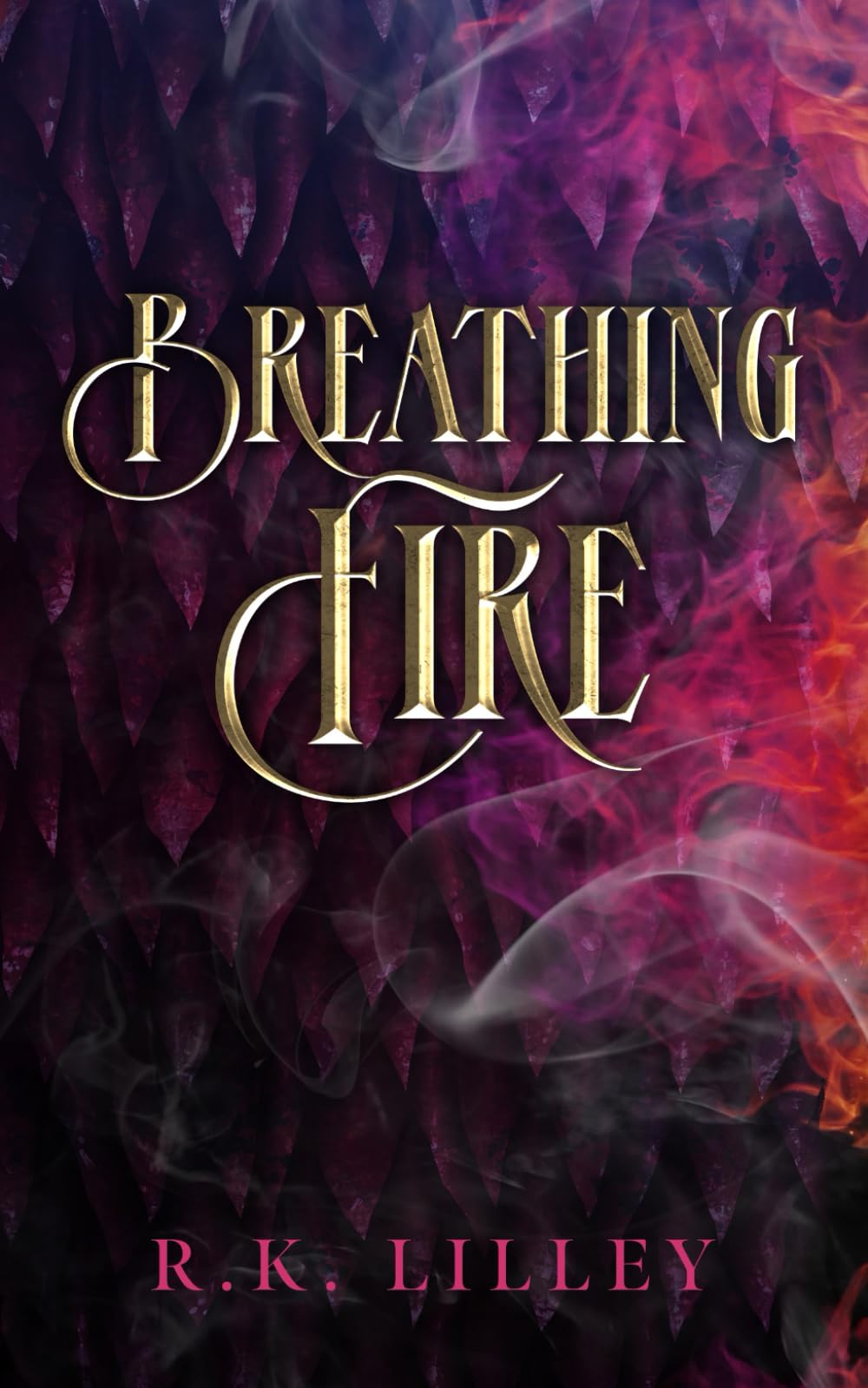 BREATHING FIRE (HERETIC DAUGHTERS): LILLEY, R. K.: 9798399788623 ...