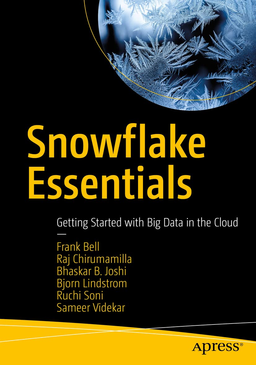 Amazon.com: Snowflake Essentials: Getting Started with Big Data in the ...