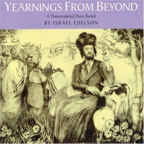 Yearnings From Beyond by Israel Edelson (2006-06-01) - Amazon.com Music