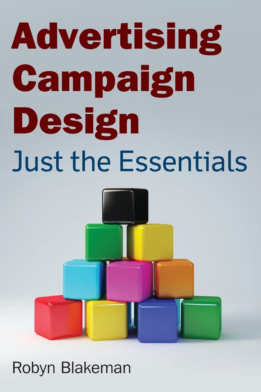 Advertising Campaign Design: Blakeman, Robyn: 9780765625533: Amazon.com ...