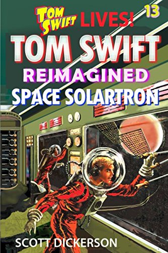 Amazon.com: Tom Swift Lives! Space Solartron (Tom Swift reimagined ...