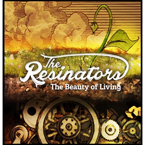 Amazon.com: The Beauty of Living : The Resinators: Digital Music