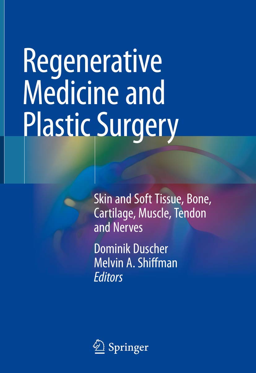 Regenerative Medicine and Plastic Surgery: Skin and Soft Tissue, Bone ...