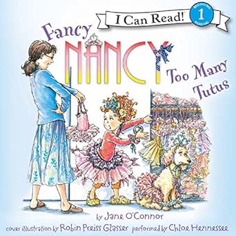 Amazon.com: Fancy Nancy: Too Many Tutus (Audible Audio Edition): Jane O'Connor, Chloe Hennessee ...