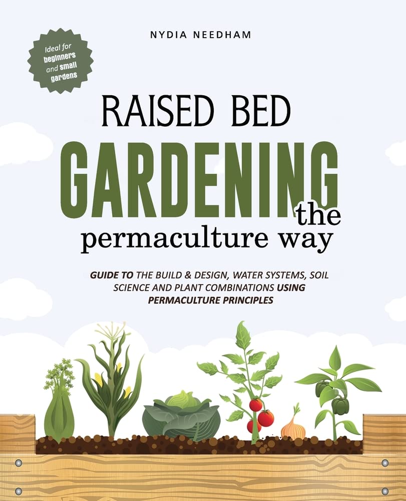 Buy Raised Bed Gardening the Permaculture Way: Guide to the build and ...