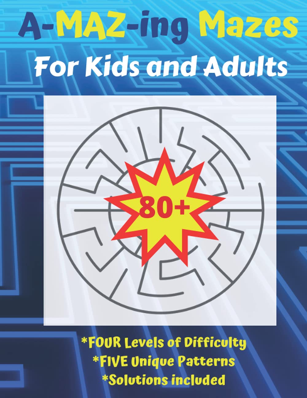 Buy A-MAZ-ing Mazes for Kids and Adults: Fun and Challenging Mazes With ...