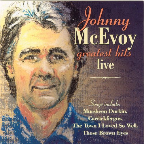 Amazon MusicでJohnny McEvoyのGreatest Hits Liveを再生する