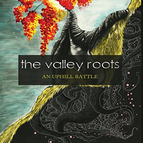 Play An Uphill Battle by The Valley Roots on Amazon Music