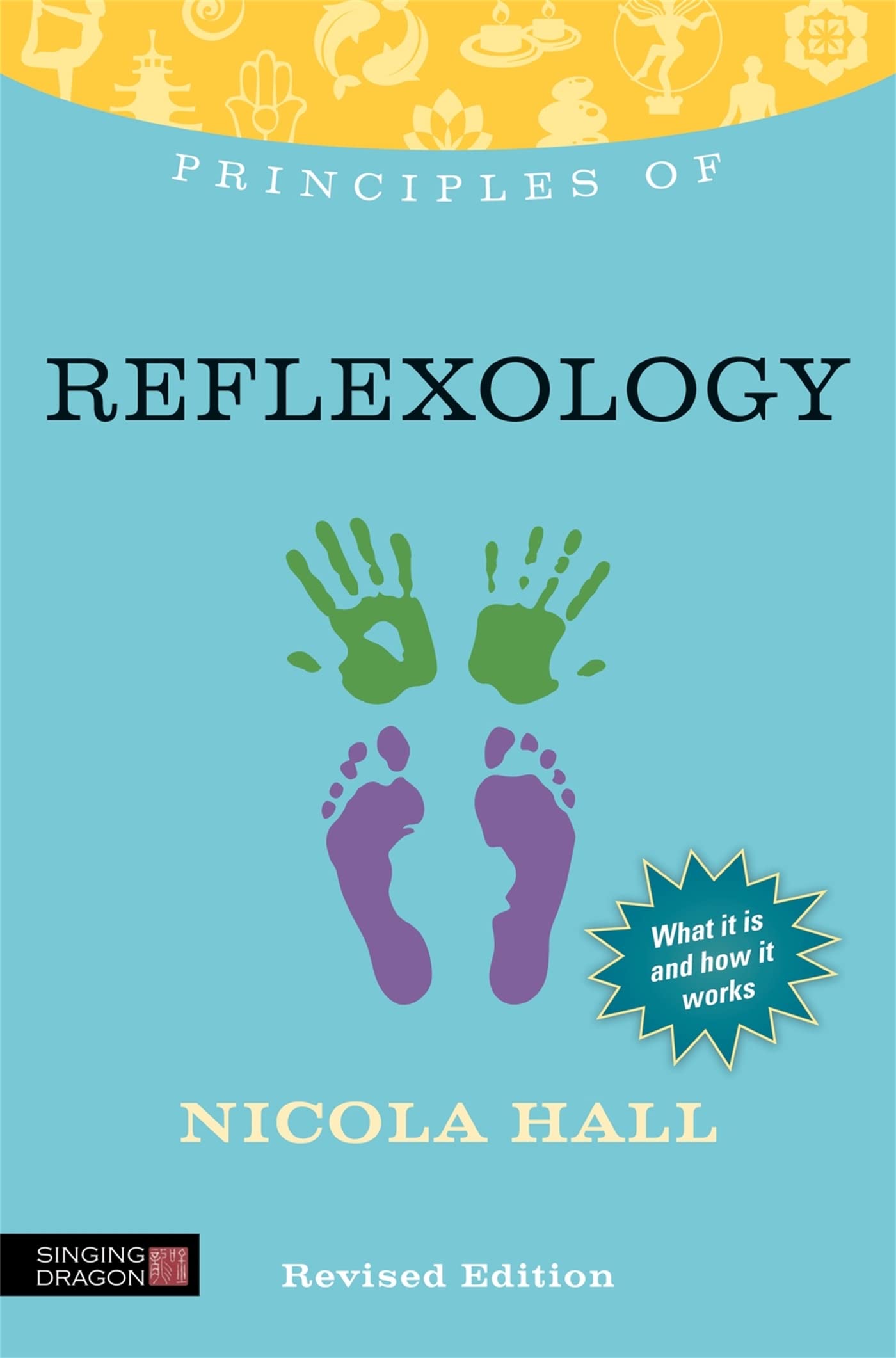Principles of Reflexology: What It Is, How It Works, and What It Can Do ...