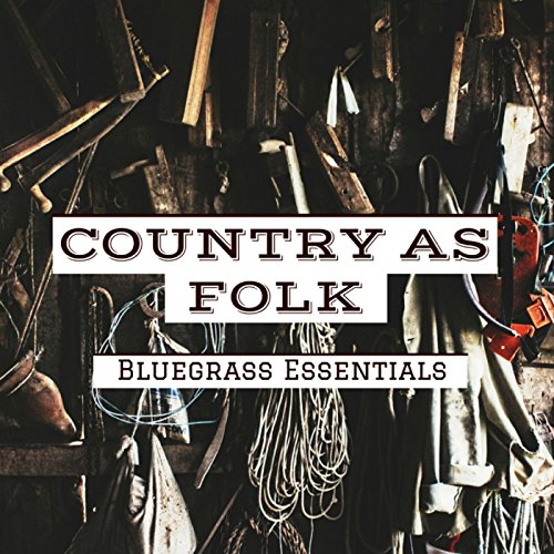 Play Bluegrass Essentials by Country as Folk on Amazon Music