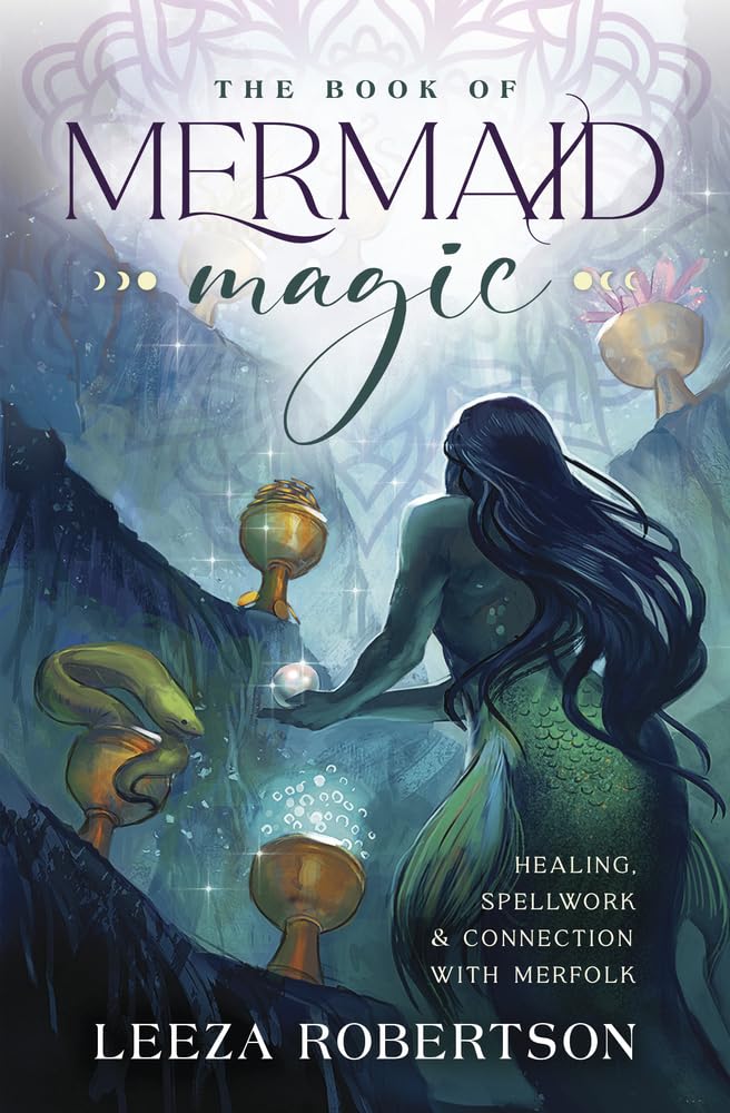 Amazon.com: The Book of Mermaid Magic: Healing, Spellwork & Connection ...