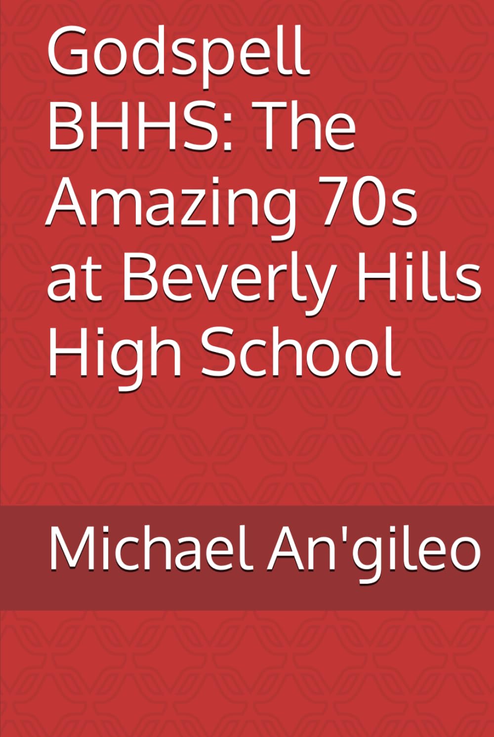Godspell BHHS: The Amazing 70s at Beverly Hills High School: An'gileo ...