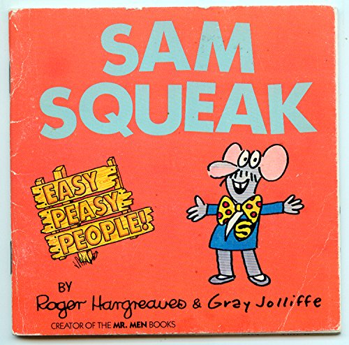Sam Squeak: An Easy Peasy person from Easy Peasy Island in the middle ...