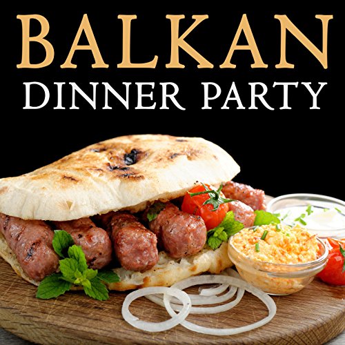 Amazon.co.jp: Balkan Dinner Party Music - Folk Dances, Brass Bands ...