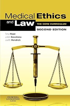 Medical Ethics and Law: The Core Curriculum: 9780443103377: Medicine ...