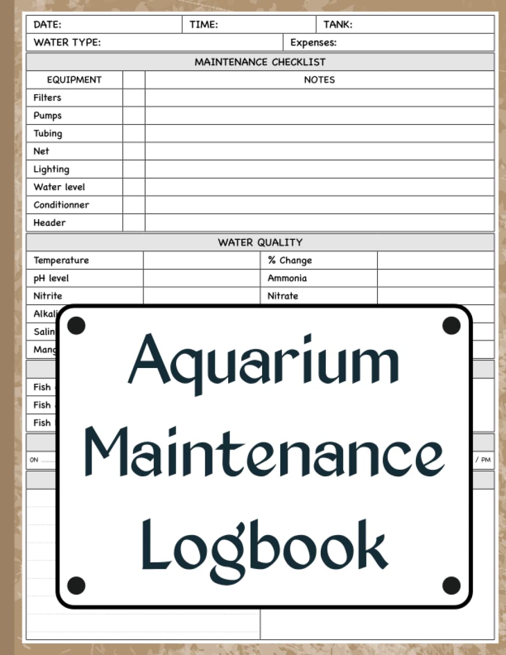 Aquarium Maintenance Log Book: Maintain Your Tank Water Quality, Fish ...