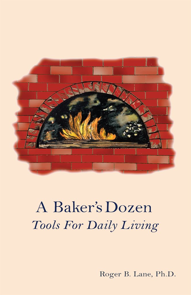 A Baker's Dozen: Tools For Daily Living - Kindle edition by Lane, Dr ...