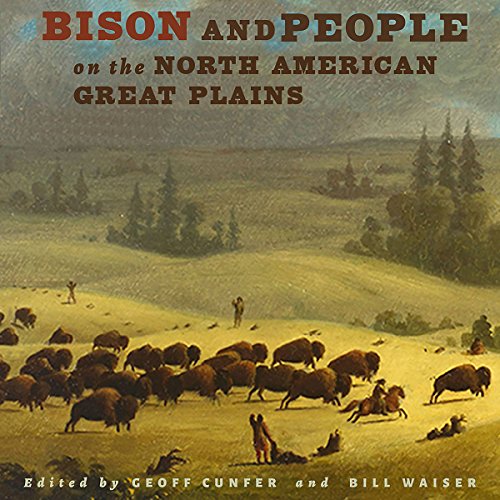 Amazon.com: Bison and People on the North American Great Plains: A Deep ...