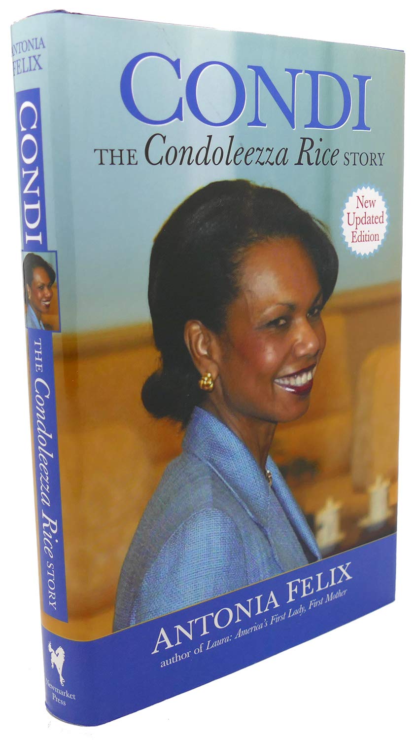 Condi: The Condoleezza Rice Story, New Updated Edition: Felix, Antonia ...