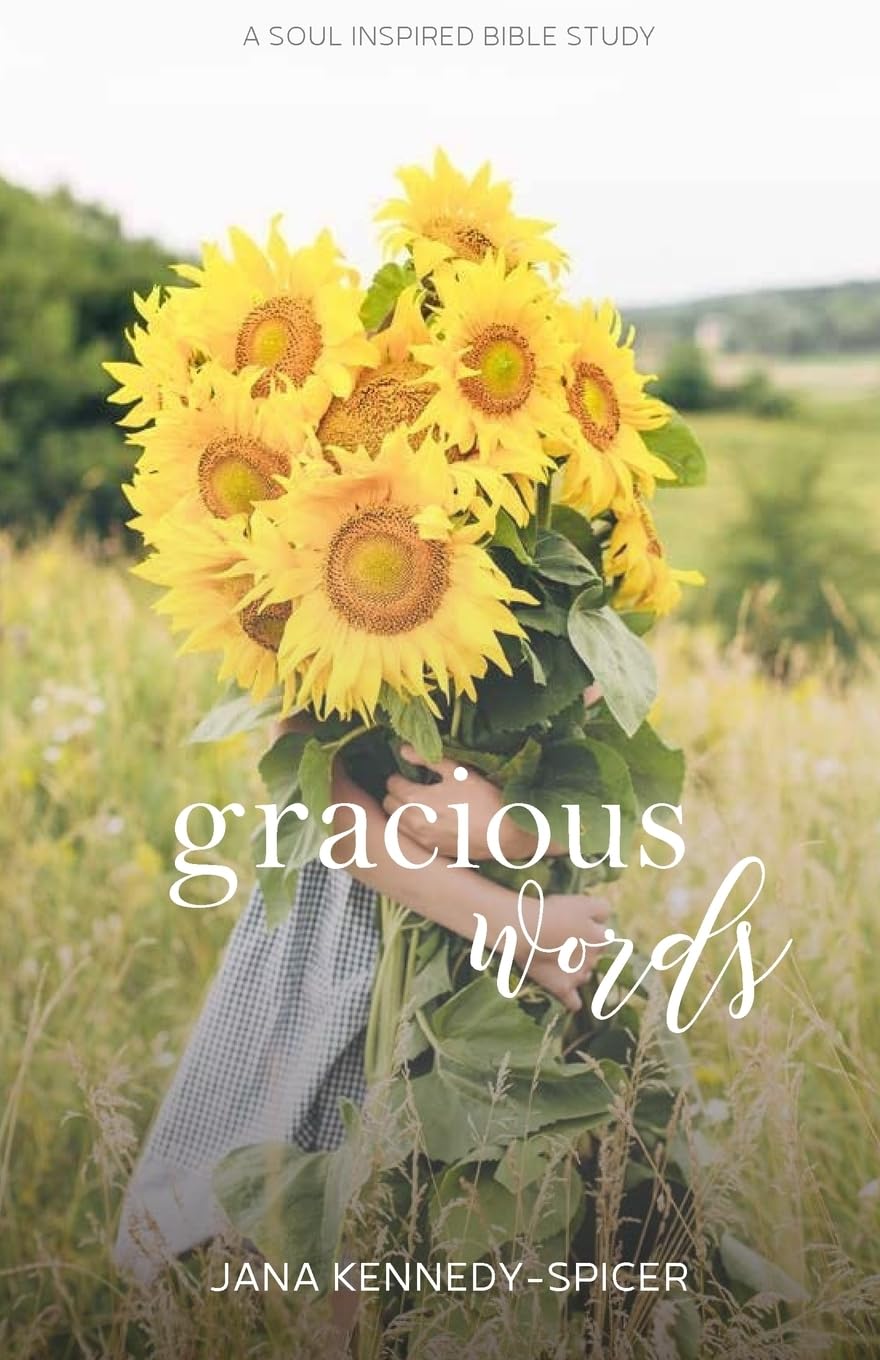 Gracious Words: Speaking with Kindness and Mercy: Kennedy-Spicer, Jana ...