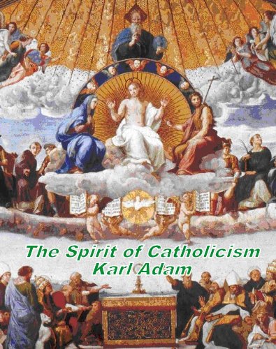The Spirit of Catholicism - Kindle edition by Adam, Karl, Wilson ...