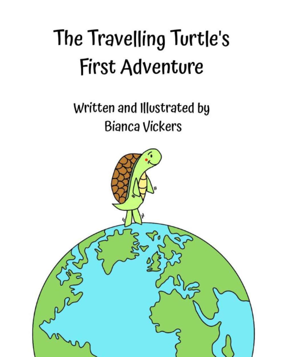The Travelling Turtle's First Adventure (The Travelling Turtle's ...