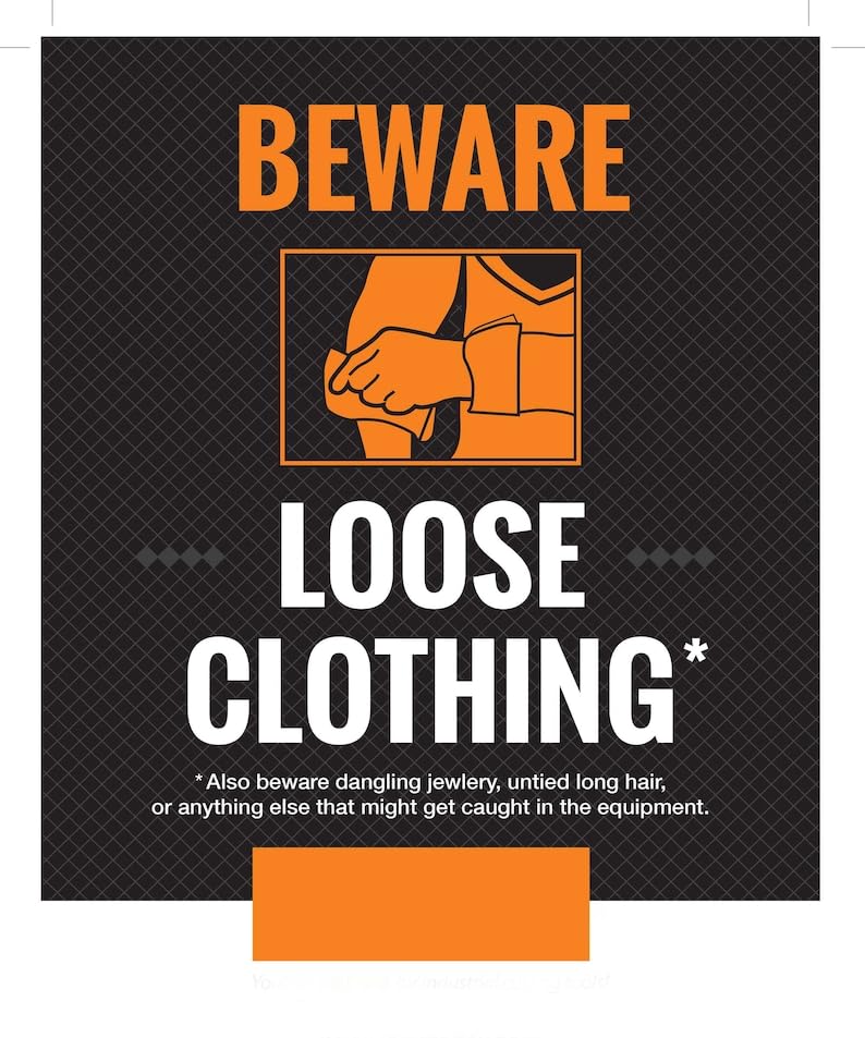 Beware loose clothing Sign sticker, Waterproof PVC Sticker Signage ...